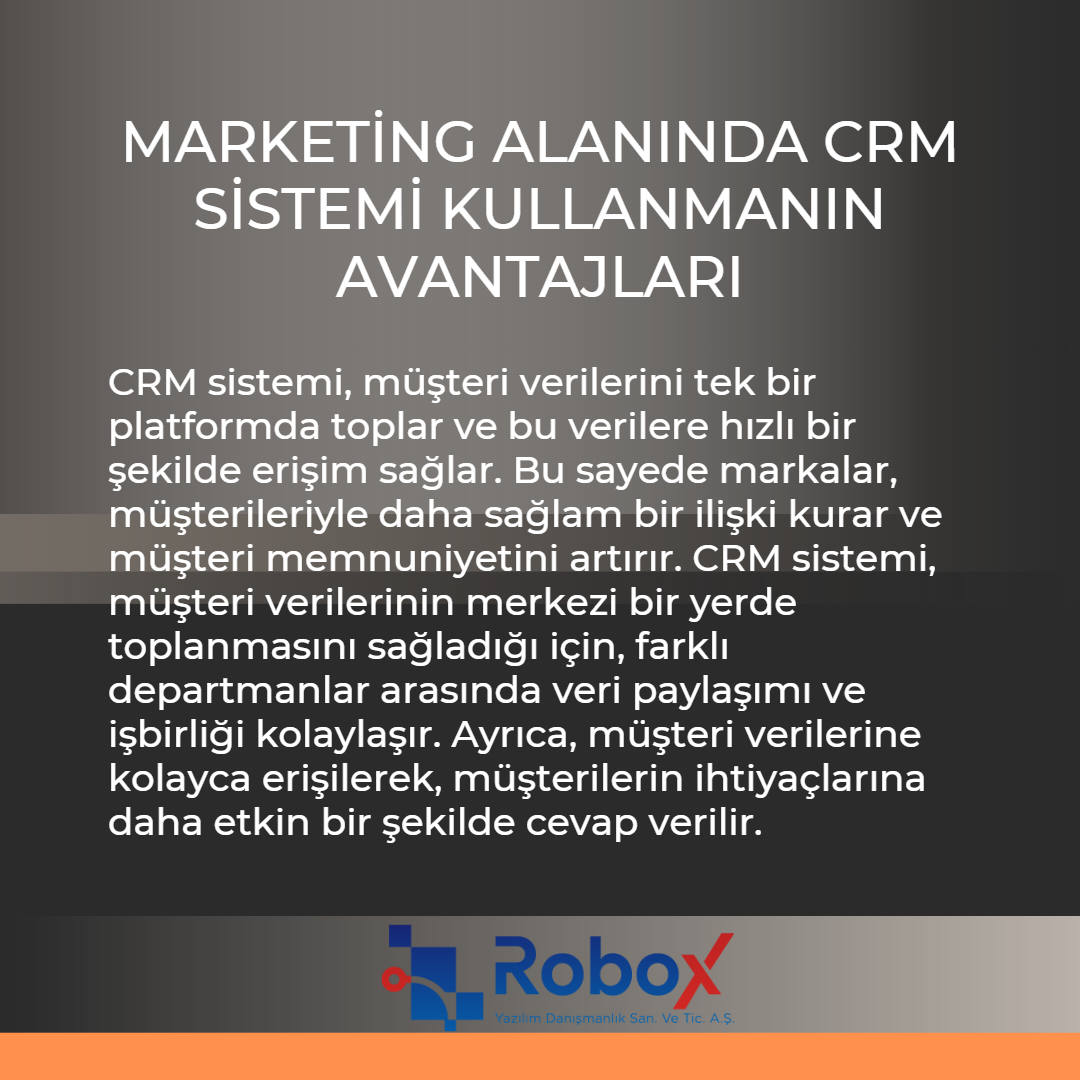 Marketing Alanında CRM Sistemi Kullanmanın Avantajları - Robox Yazılım Danışmanlık